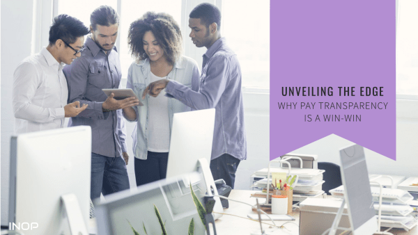 Why Pay Transparency is a Win-Win for Hiring Managers | INOP