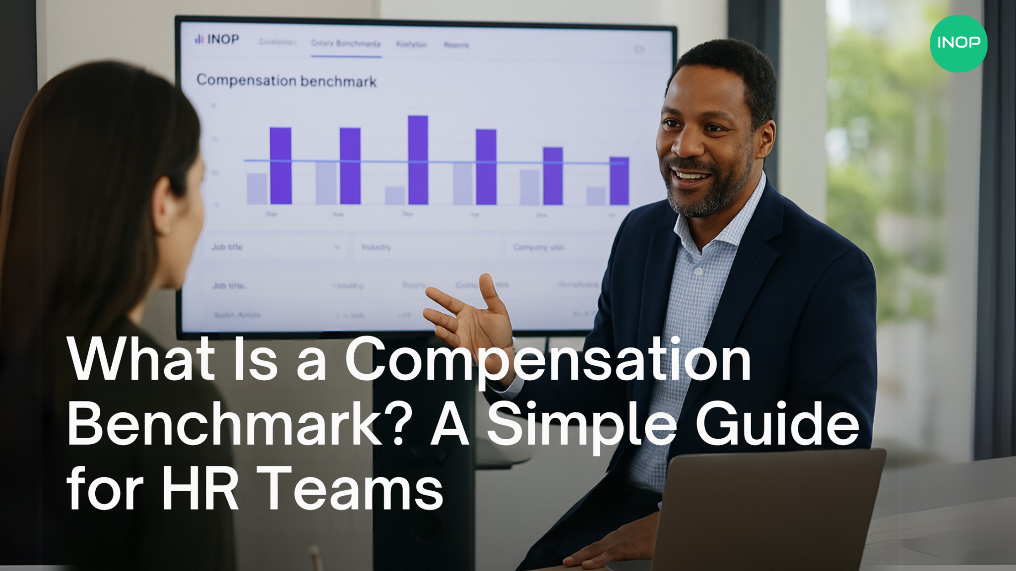 Compensation Benchmarking: HR Guide to Get It Right | INOP