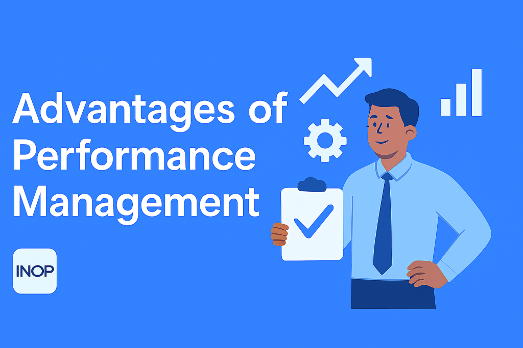 Advantages of Performance Management: Why It Matters | INOP