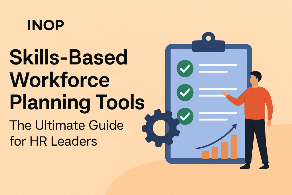 Skills-Based Workforce Planning Tools: HR Guide 2025 | INOP